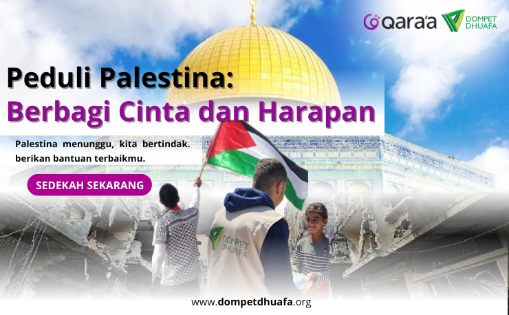 Peduli Palestina: Saatnya Hati Kita Tergerak!